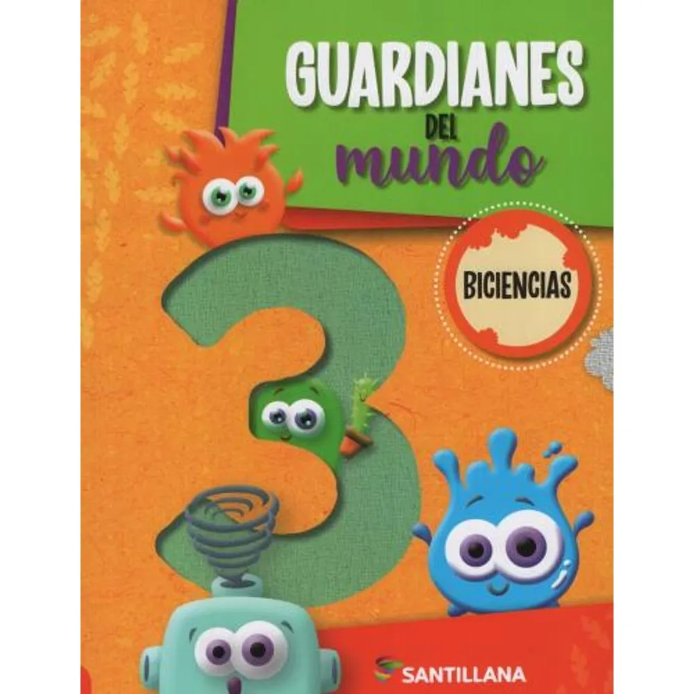 Guardianes del Mundo 3 – Biciencias Santillana -ISBN 9789504661276 ...